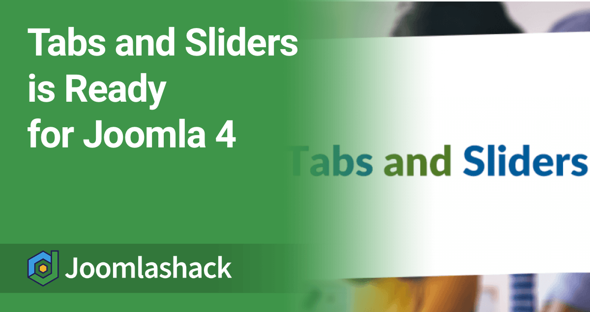 Tabs and Sliders is Ready for Joomla 4 - Joomlashack